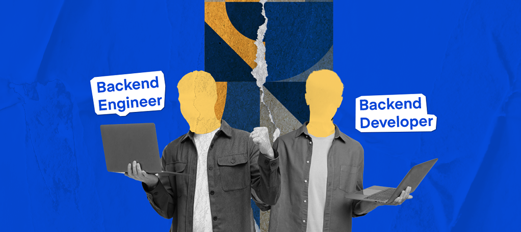 Backend Engineer vs. Backend Developer